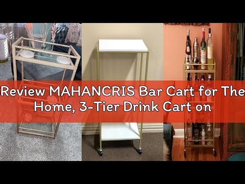 Review MAHANCRIS Bar Cart for The Home, 3-Tier Drink Cart on Wheels, Home Bar Serving Cart, Mini Bar