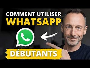 WhatsApp : le guide complet pour débutants en 2026