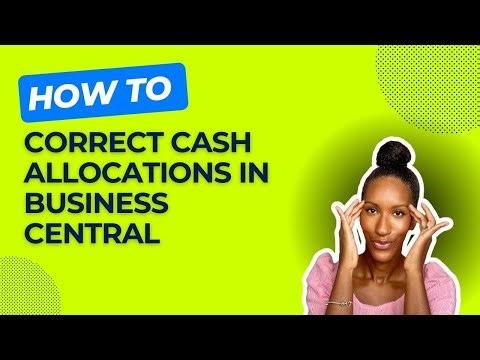 How to Correct Cash Allocations in Business Central
