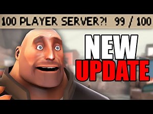TF2 NEW UPDATE VALVE DID IT (100 MAX PLAYERS)