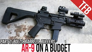 AR-9 on a Budget Part 2: Barrels, Bolts, and Buffers | ARO News
