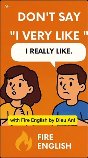 🔥 Lesson 4: Don’t say “I very like…” | Speak Natural English | Fire English by Diệu An #Shorts