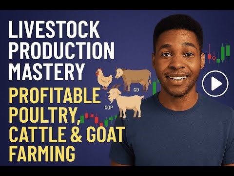 Livestock Production Mastery: Profitable Poultry, Cattle & Goat Farming #LivestockFarmingNigeria