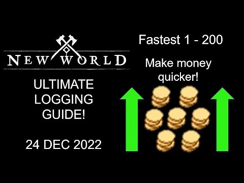 Ultimate Woodcutting Guide 1-200 Fast and Money Making! - New World