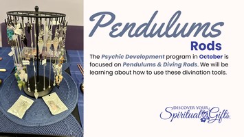 Psychic Development Series: Pendulums & Rods