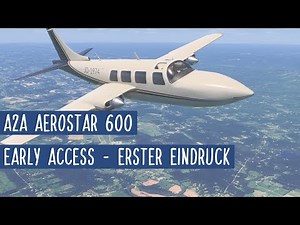 A2A Aerostar 600 - Early Access - Erster Eindruck | MSFS 2024