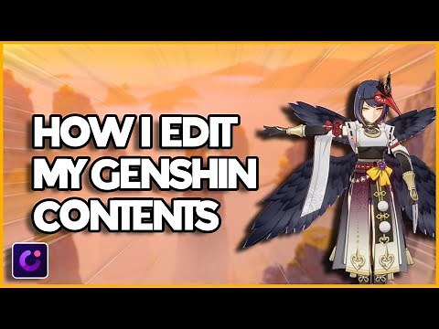 How to Make Genshin Impact Videos | Genshin Impact