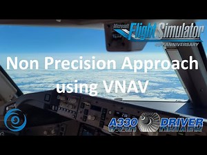 PMDG 777 Tutorial: How to fly Non Precision Approaches using VNAV | Real Airline Pilot