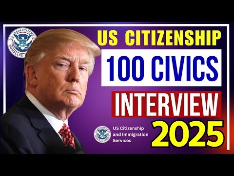 2025 U.S. Citizenship Test Official USCIS 100 Civics Exam Questions, Naturalization, Donald Trump