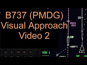 B737 Visual Approach (PMDG) Video 2