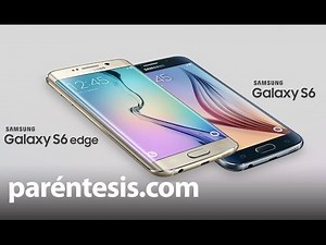 Samsung Galaxy S6 y Galaxy S6 Edge, review en español