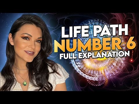 Life Path Number 6: Strengths, Weaknesses, Challenges and Personality are Explained
