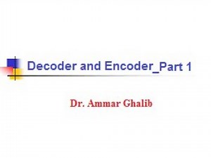 Decoder and Encoder_Part 1