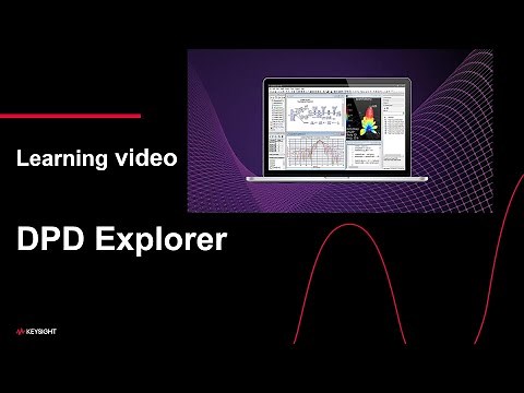 DPD Explorer: A new vision for Digital Pre-Distortion validation for PA designers