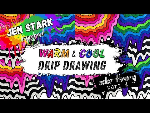 Jen Stark Drip inspired drip drawing using Color Theory; Warm and Cool Colors: Part 4
