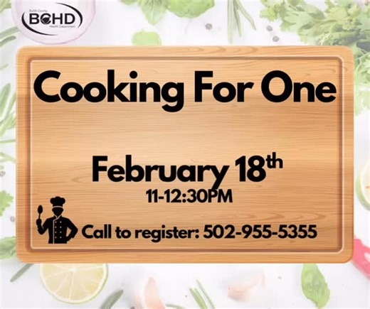 Do you have a household of one or two and need some small batch meal cooking ideas? Come visit us on February 18 from 11-12:30 here at the Bullitt County Health Department. The session will cover quick and easy meals for one, a demonstration of a recipe and small batch cooking and storage tips. Call to save your spot today at 502-955-5355. #cooking #smallbatch #homecookedmeal #healthycooking #publichealth | Bullitt County Health Department