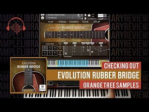 Checking Out: Evolution Rubber Bridge by Orange Tree Samples