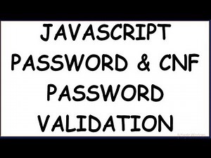 PASSWORD AND CONFIRM PASSWORD VALIDATION IN JAVASCRIPT |
