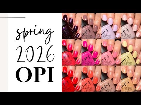 OPI Spring 2026 Collection | Swatch & Review