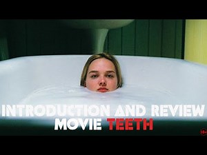 Introduction and review movie teeth 2007