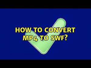 How to convert MP4 to SWF?