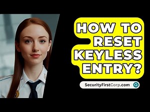 How To Reset Keyless Entry? - SecurityFirstCorp.com
