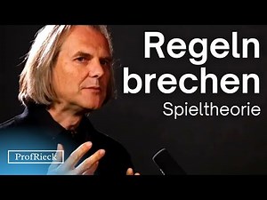Brechen Sie die Regeln! (Spieltheorie) Prof. Dr. Christian Rieck