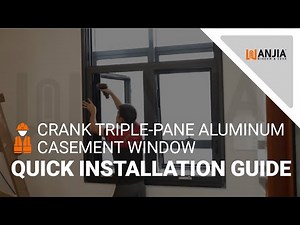 Quick Installation Guide on Crank Triple-Pane Aluminum Casement Window