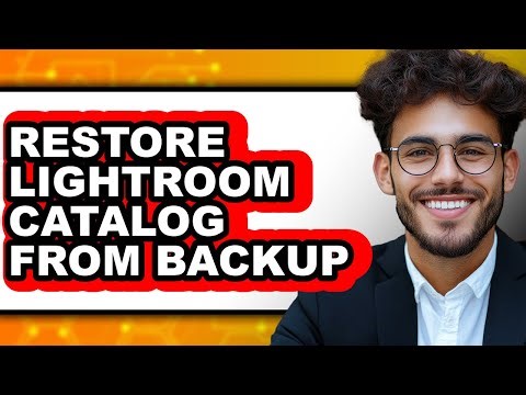 How to Restore Lightroom Catalog from Backup (only Way)
