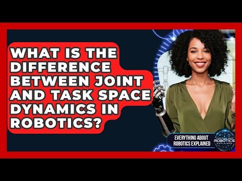 What Is The Difference Between Joint And Task Space Dynamics In Robotics?