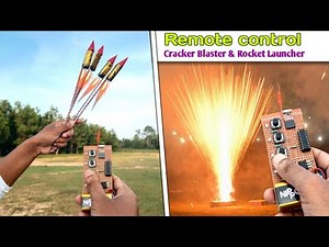 How to Make Remote Control Cracker Blaster & Rocket Launcher | Diy Remote Control Firecrackers