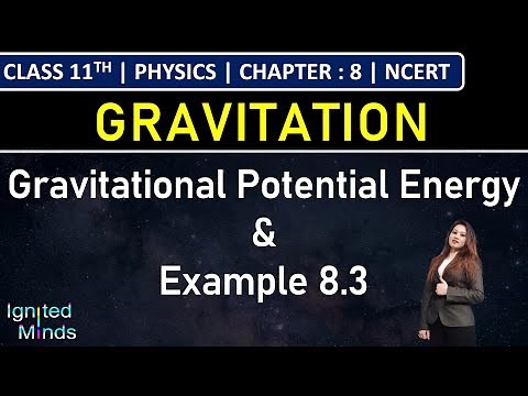 Class 11th Physics | Gravitational Potential Energy | Example 8.3 | Chapter 8: Gravitation | NCERT