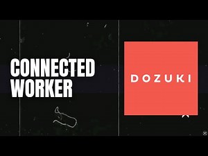 Dozuki: The Connected Worker Platform