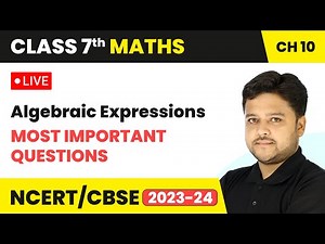 Algebraic Expressions - Most Important Questions | Class 7 Maths Chapter 10 | LIVE