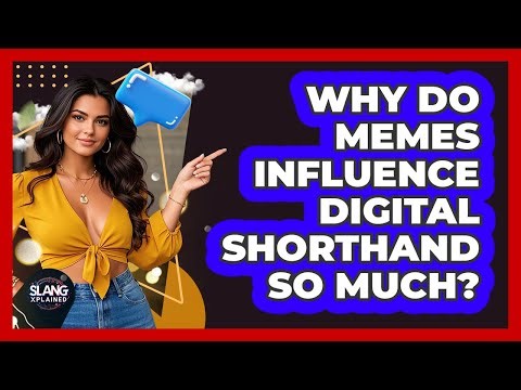 Why Do Memes Influence Digital Shorthand So Much? - SlangXplained