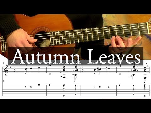 AUTUMN LEAVES - Full Tutorial with TAB - Fingerstyle Guitar