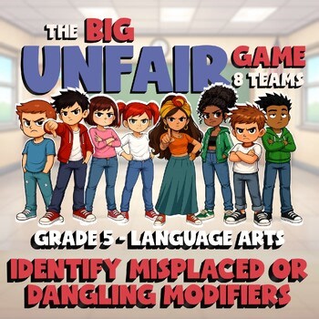Identify Misplaced or Dangling Modifiers BIG UNFAIR ELA Game - No Prep Grade 5
