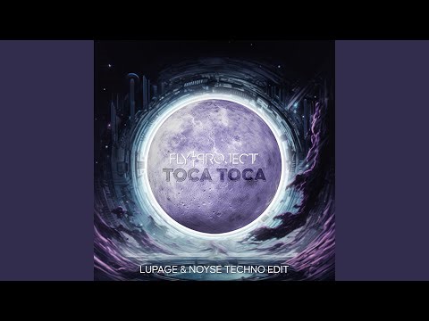 Toca Toca (Lupage & Noyse Techno Extended Mix)
