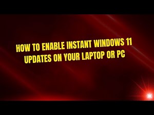 How to Enable Instant Windows 11 Updates on Your Laptop or PC