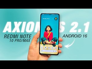 Axion OS v2.1 Official Update | Redmi Note 10 Pro/Pro Max | Android 16 | Detailed Review