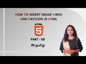 IMAGE TAG AND FAVICON IN HTML | HTML TUTORIAL - PART 8 | TAMIL | DEVELOPER TECHIES