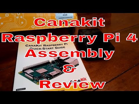 Canakit Raspberry Pi 4 Assembly & Review with Proper Heat Sink Placement