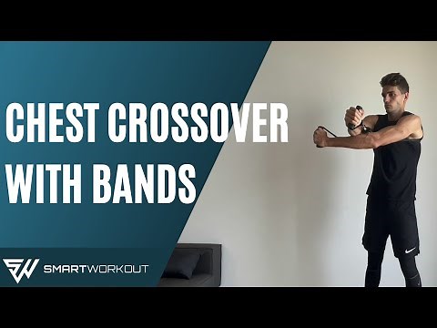 CHEST CROSSOVER with RESISTANCE BANDS