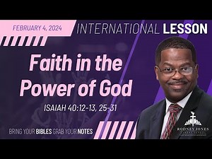 Faith in the Power of God, Isaiah 40:12-13, 25-31, February 4, 2024, International Sunday School