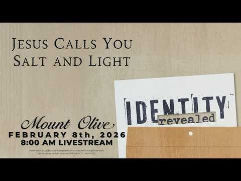 Jesus Calls You Salt and Light - Mount Olive
