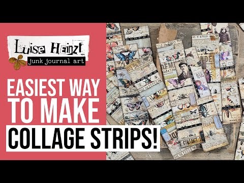 PROBABLY THE EASIEST WAY TO MAKE COLLAGE STRIPS for your JUNK JOURNALS!