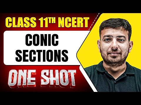 CONIC SECTIONS in 1 Shot || FULL Chapter Coverage (Concepts+PYQs) || Class 11th MATHS