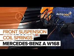 How to change Front Springs on MERCEDES-BENZ A W168 TUTORIAL | AUTODOC