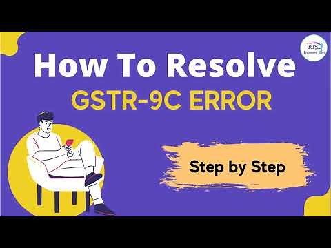 How to Resolve GSTR 9C error on Gst portal | GSTR-9C Reconciliation Statement GST Audit