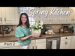 NEW SPRING KITCHEN CLEAN & DECORATE WITH ME, PART 2 | SPRING KITCHEN DECOR IDEAS
